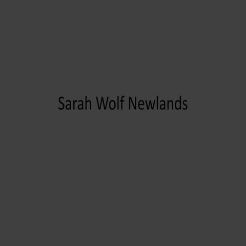 Sarah Wolf Newlands | PPTX