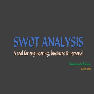 SWOT ANALYSIS - A Tool for Engineering, Business & Personal | PPT