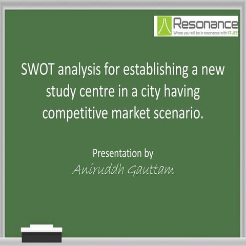 Swot analysis for establishing a new study centre | PPTX