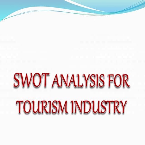 Swot analysis for tourism industry by kandasamy anusanth | PPTX