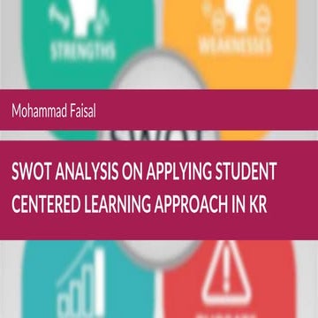 SWOT ANALYSIS ON APPLYING STUDENT CENTERED LEARNING APPROACH IN KR.pptx