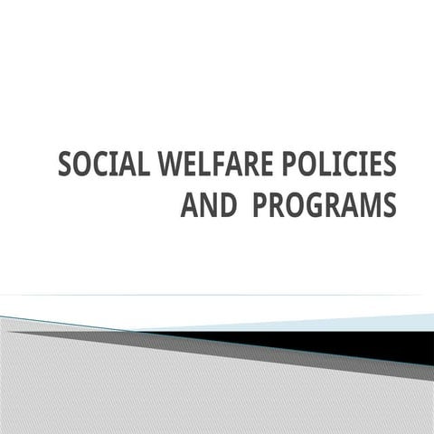Social Welfare Policies Programs and ptx | PPTX