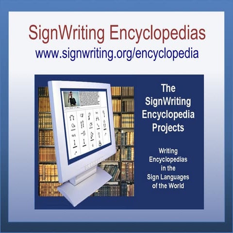SignWriting Encyclopedia Project by Valerie Sutton and Adam Frost | PPT