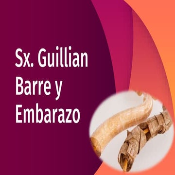 Sindrome de Guillian Barre y Embarazo.pptx