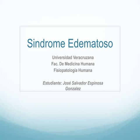 Diapositivas de Sindrome Edematoso, Dr. espinosa | PPTX