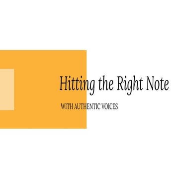 Hitting the Right Note with Authentic Voices | PPT