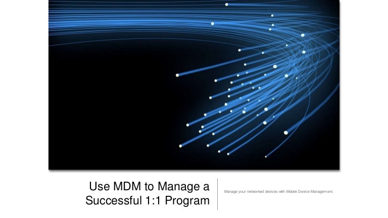 Use MDM to Manage a Successful 1:1 Program