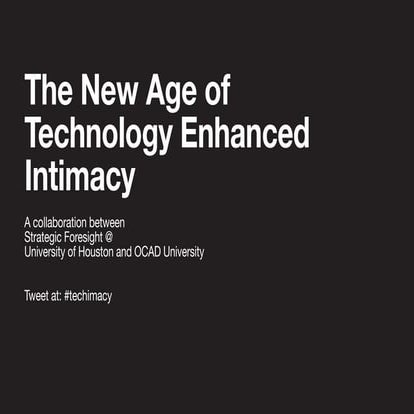 The New Age Of Technology Enhanced Intimacy Ppt 