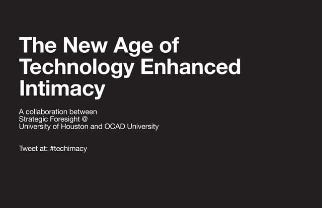 The New Age Of Technology Enhanced Intimacy Ppt