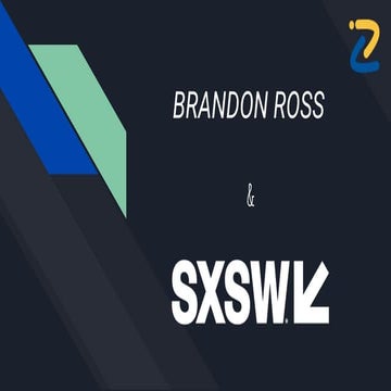 SXSW Proposal_Overview by Brandon Ross of J & Z | PPTX