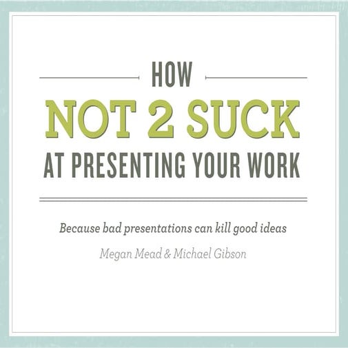 Bad Presentations Kill Good Ideas | PDF