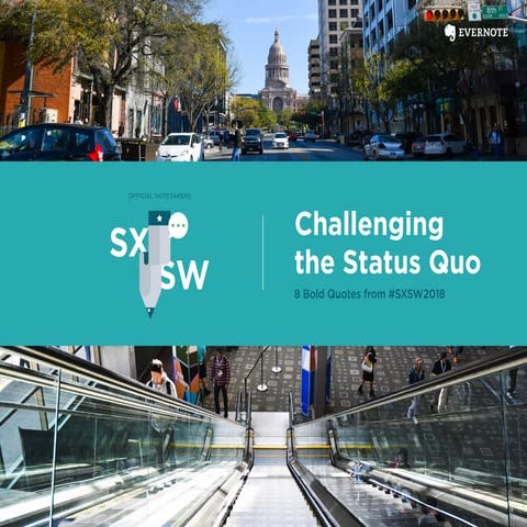 Challenging the Status Quo: 8 Bold Quotes from #SXSW2018 | PPT