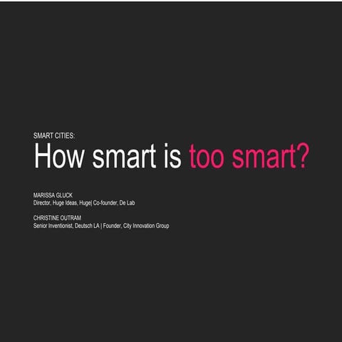 Smart Cities: How Smart is Too Smart? | PPTX | Technology Industry ...