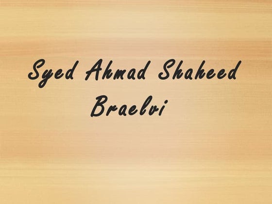 Syed ahmed shaheed bravely | PPT