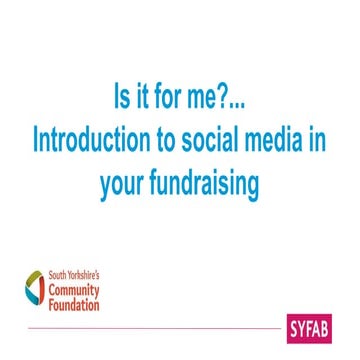 SYFAB Social Media Fundraising - Is It For Me? | PPTX