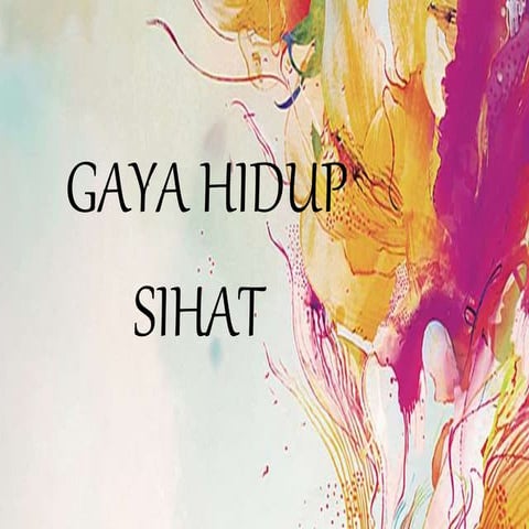 GAYA HIDUP SIHAT | PPTX