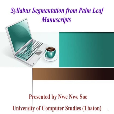 Syllabus segmentation from palm leaf manuscripts(22- 2-2018) | PPT