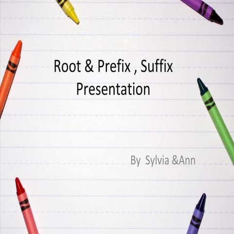 Sylvia and Ann's Word Affix Project | PPT