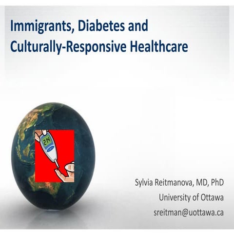 Sylvia Reitmanova : Immigrants Diabetes and Culturally-Responsive ...
