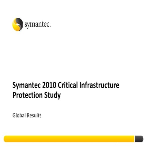 Symantec 2010 Critical Infrastructure Protection Study | PDF