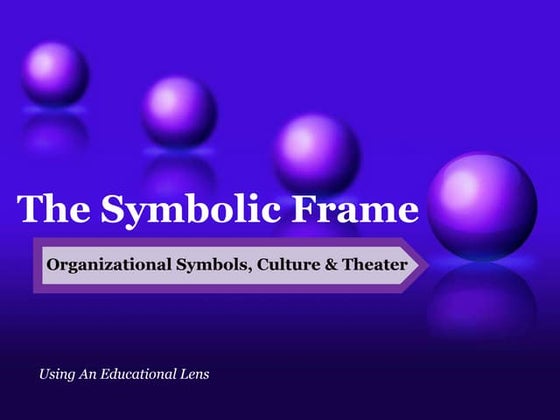 The Symbolic Frame | PPT | Business and Finance