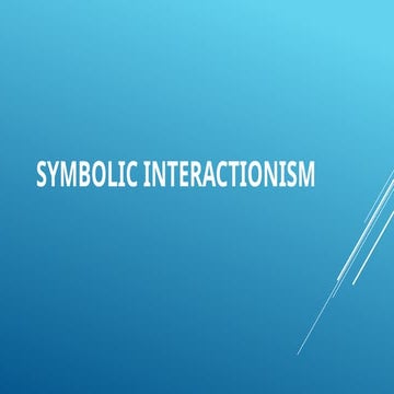 SYMBOLIC INTERACTIONISM: KEY CONCEPTS AND INTRODUCTION | PPTX
