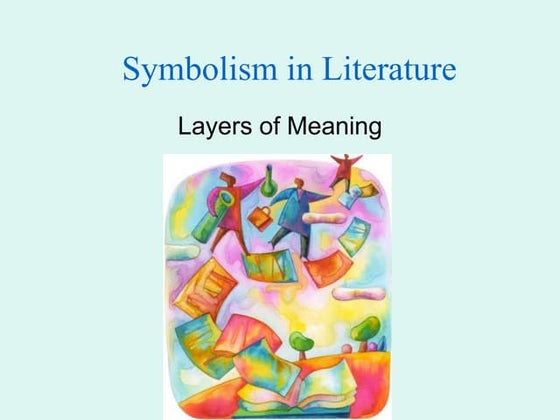 Symbols In Literature Symbolism In Literature / Literary Symbolism