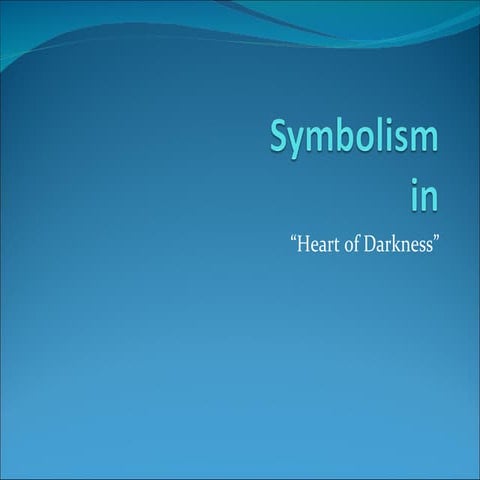 Symbolism in the Heart of Darkness | PPT