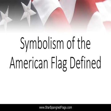 Symbolism of the American Flag Explained | PPTX