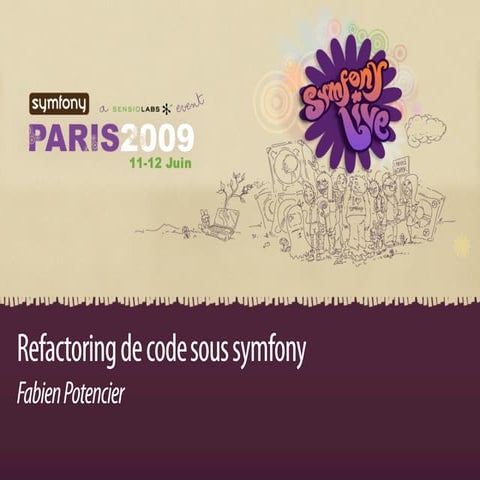 Refactoring De Code Sous Symfony Symfony Live 09 Ppt 0204