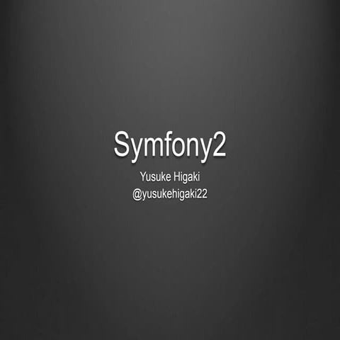 Symfony2 | PPTX