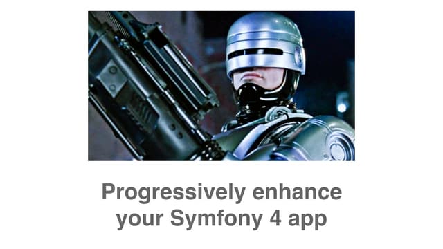 Progressively Enhance Your Symfony 4 App Using Vue Api Platform Mercure And Panther Ppt