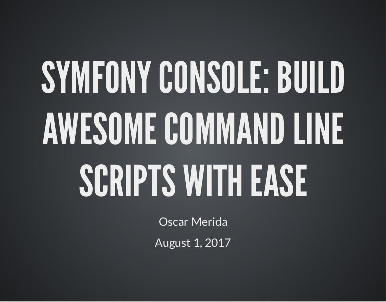 Symfony Console Build Awesome Command Line Scripts With Ease 1118
