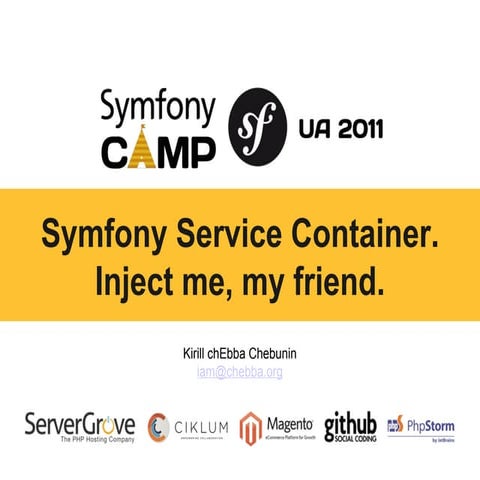 Symfony2 Service Container Inject Me My Friend Ppt