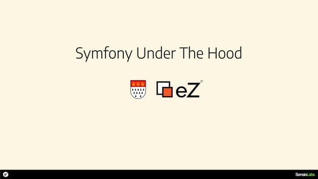 Symfony Under the Hood | PPT Symfony Under the Hood | PPT