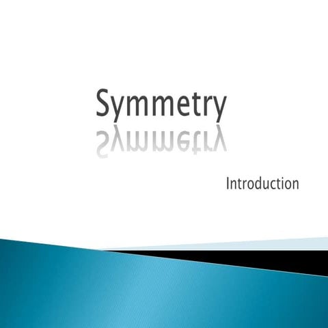 Symmetry | PPTX | Physics | Science