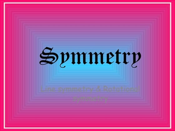 Symmetry Presentation By Sharanya | PPT