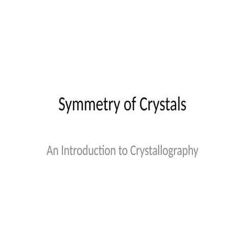 Symmetry_of_Crystals.pptx this is a presentation about how crystals ...