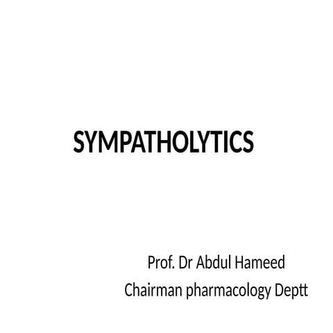 Sympatholytic Drugs By Dr Hameed.pptx... | PPTX