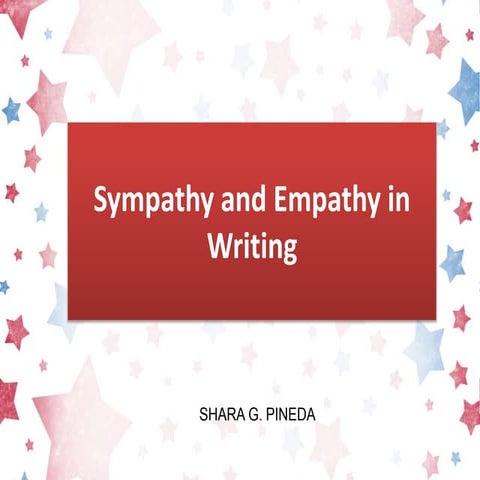 Sympathy and Empathy in Writing | PPTX