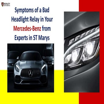 Symptoms of a Bad Headlight Relay in your Mercedes Benz from Experts in ...