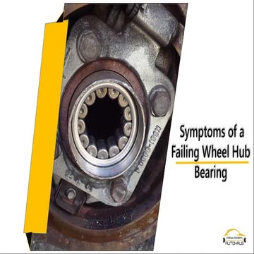Symptoms of a Failing Wheel Hub Bearing | PPTX