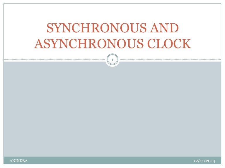 Synchronous and asynchronous clock