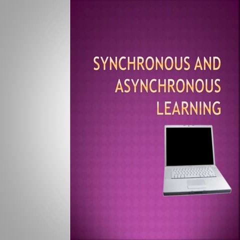 Synchronous and Asynchronous Learning | PPTX | Education