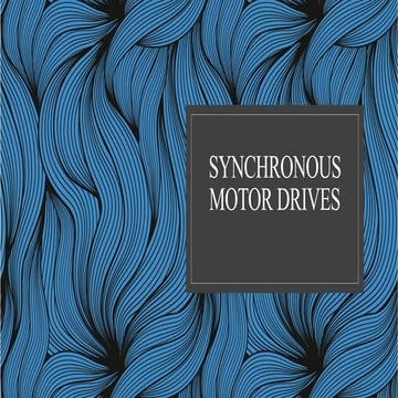SYNCHRONOUS MOTOR DRIVES in Industrial Drives | PPT