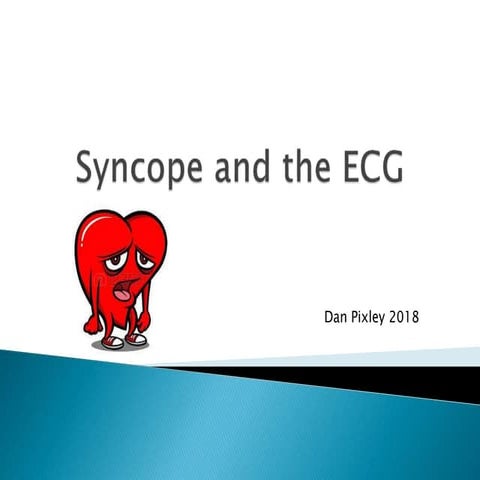 Syncope and the ECG | PPTX | Heart and Cardiovascular Diseases | Diseases and Conditions