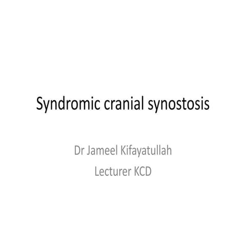 Syndromic cranial synostosis | PPTX