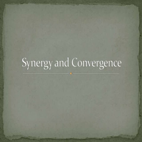 Synergy And Convergence | PPT