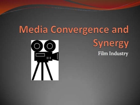 Media convergence and synergy | PPT