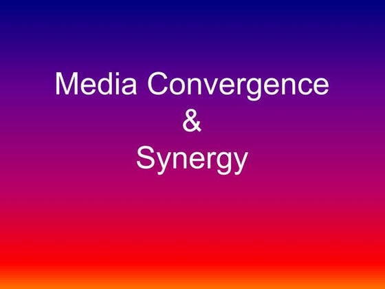 Synergy And Cross Media Convergence | PPT